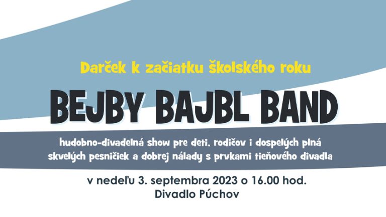 Divadelné predstavenie Bejby Bajbl Band – Evanjelický a.v. cirkevný ...